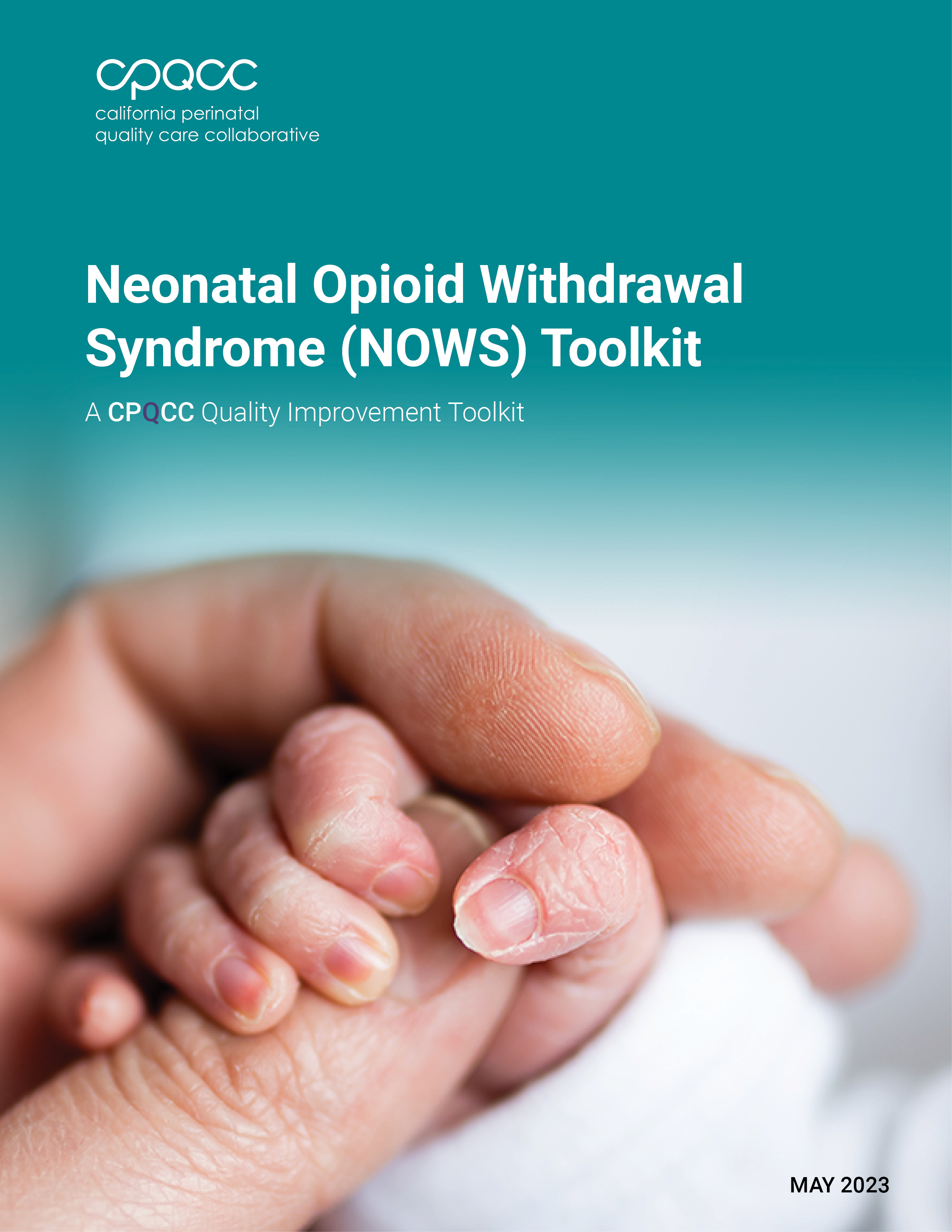 Neonatal Opioid Withdrawal Syndrome (NOWS) Toolkit | California Perinatal Quality Care Collaborative
